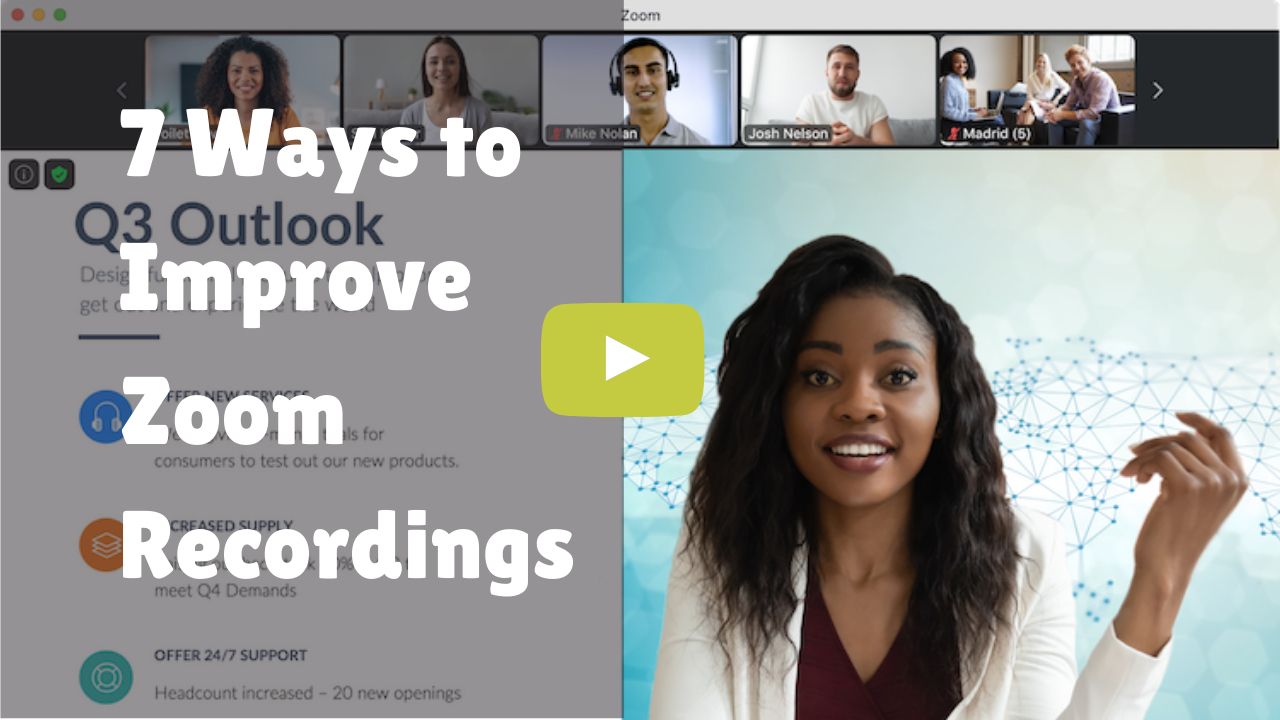 Improve Zoom recordings in 7 ways • Entente Marketing